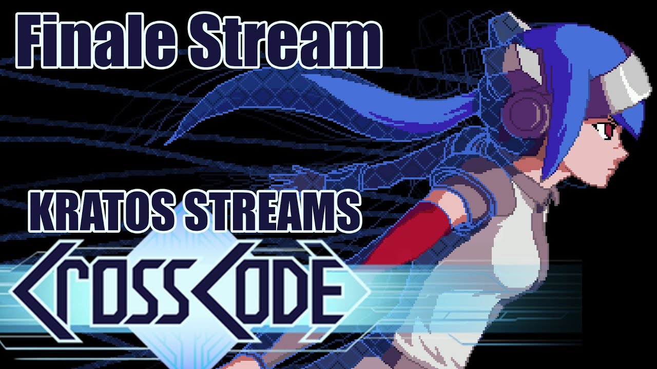 Kratos Streams Crosscode Finale: The Ultimate Experience! - YouTube