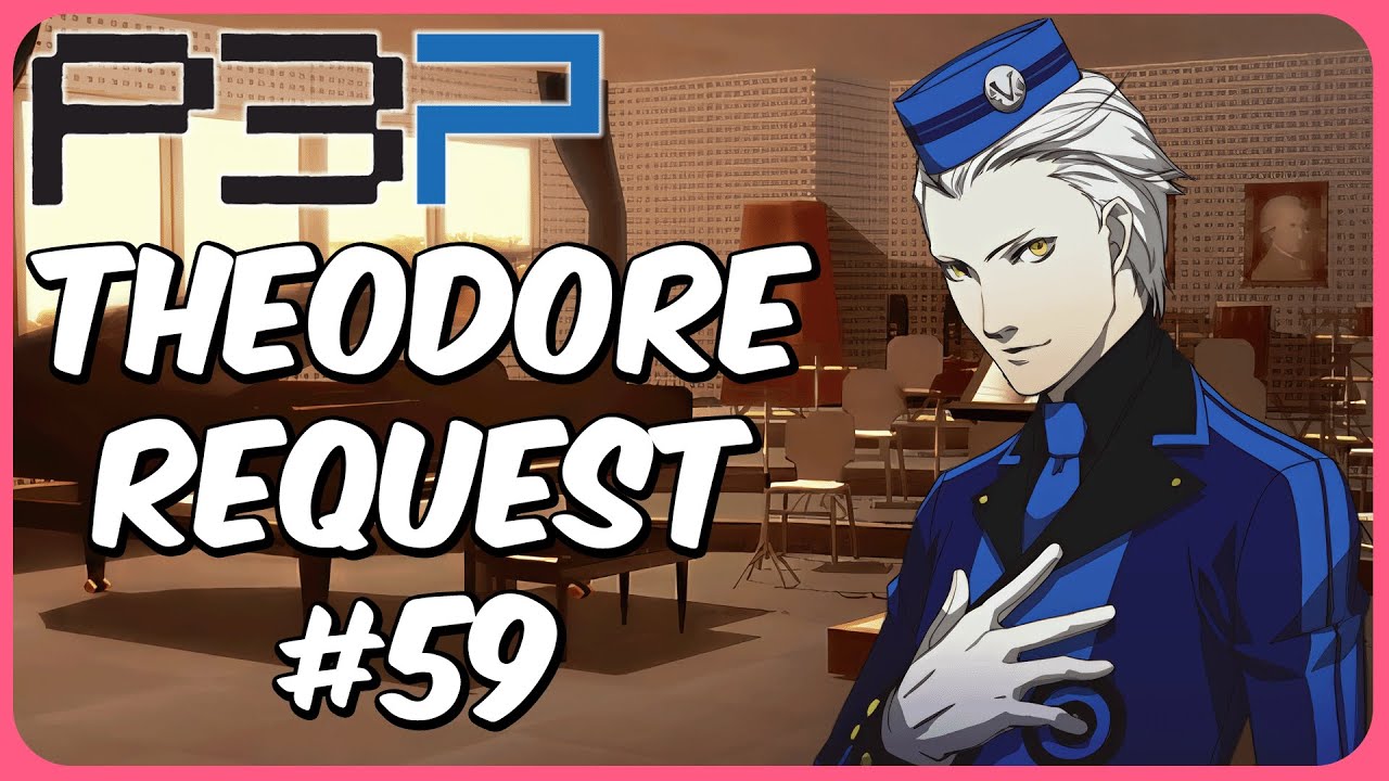 Persona 3 Portable: Theodore Gekkoukan High Request - YouTube
