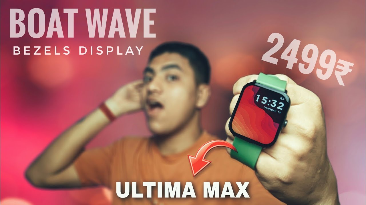 BoAt Wave Ultima Max Smartwatch Review: The Best Boat Smartwatch on ...