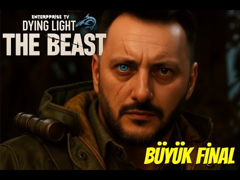 🔴CANLI: SON AKŞAM YEMEĞİ | Dying Light : The Beast Türkçe FİNAL
