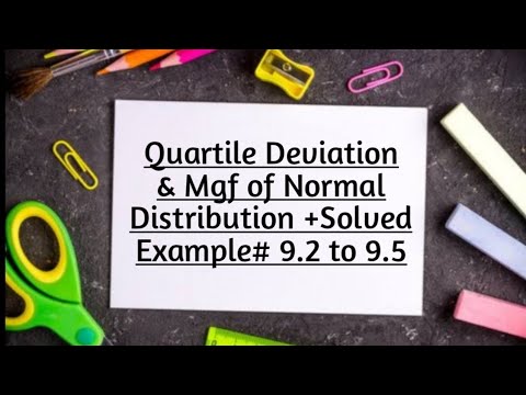 Q.D & Mgf of Normal Distribution +Solved Example# 9.2 to 9.5 ||Chapter ...