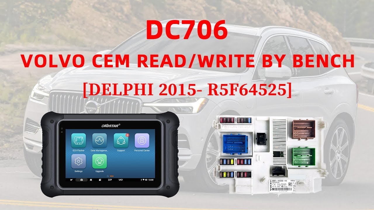 OBDSTAR DC706 Clone Volvo CEM DELPHI 2015 R5F64525 by Bench ...