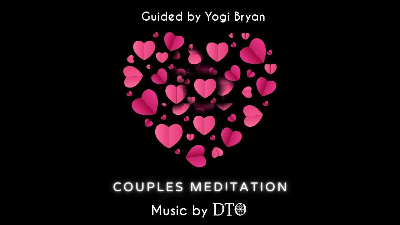 Couples Meditation for Love, Connection, and Presence ️ - YouTube