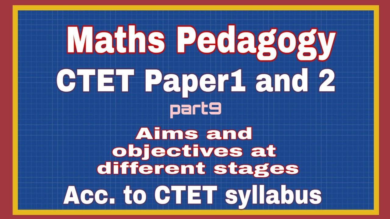 Aims and Objectives of teaching maths at different stages/ Maths ...