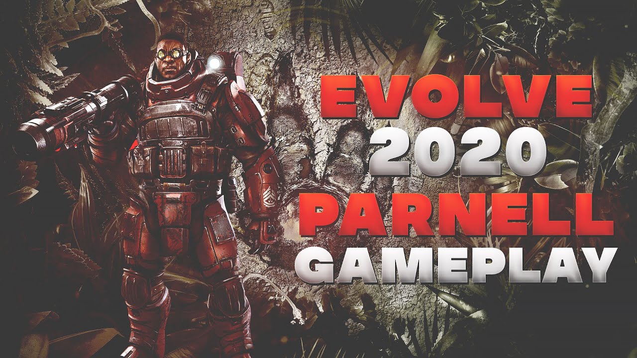 Evolve 2020 Parnell Gameplay - YouTube
