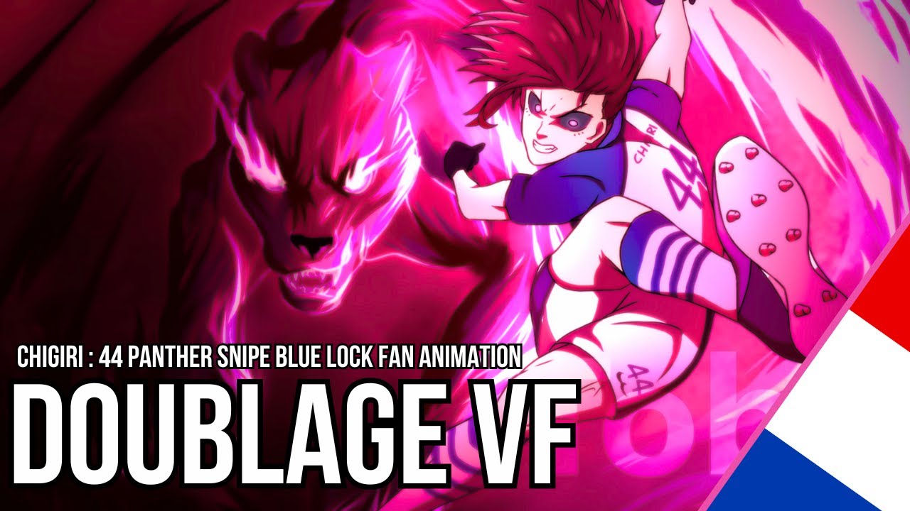 CHIGIRI 44 PANTHER SNIPE - Blue Lock Fan Animation VF - YouTube