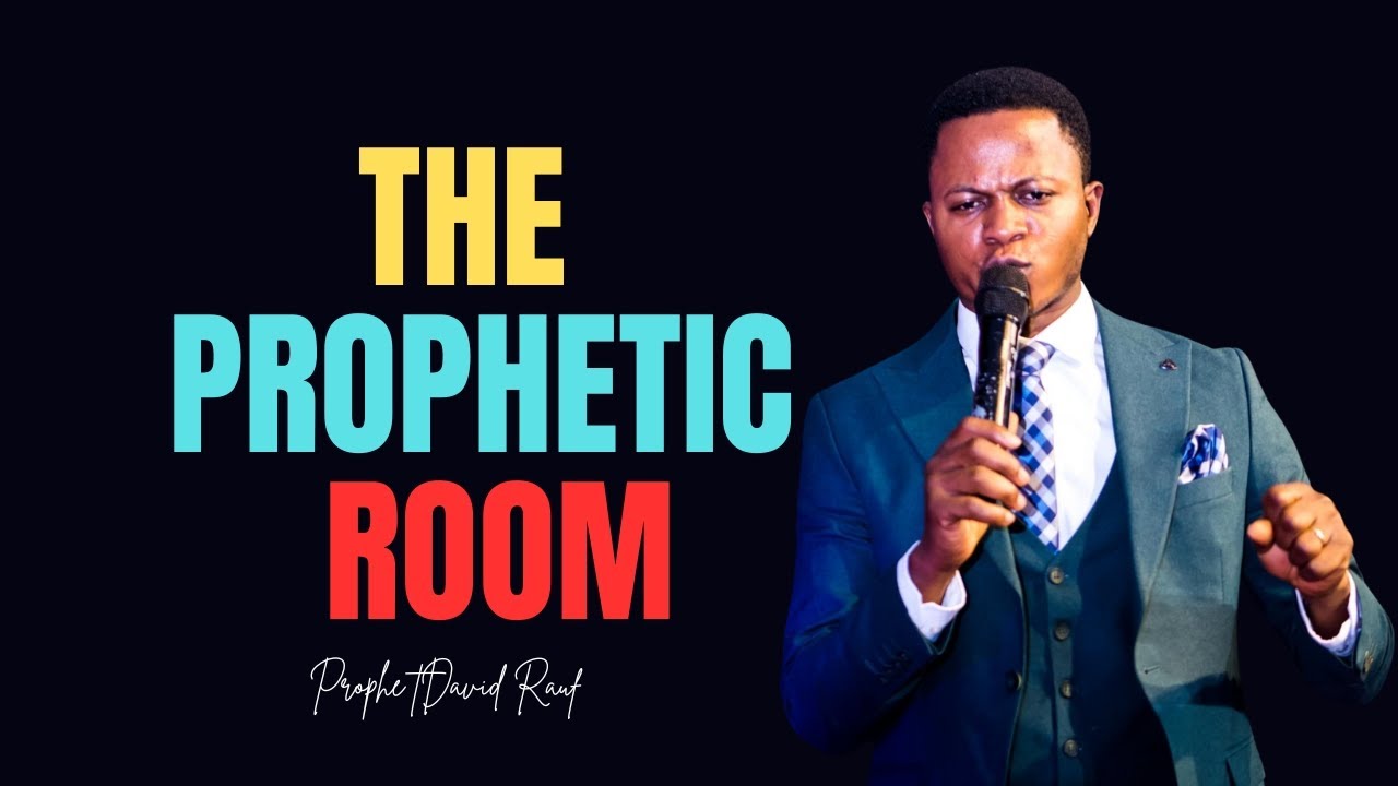 THE PROPHETIC ROOM; WHERE PROPHETS DWELL | PROPHET DAVID RAUF - YouTube