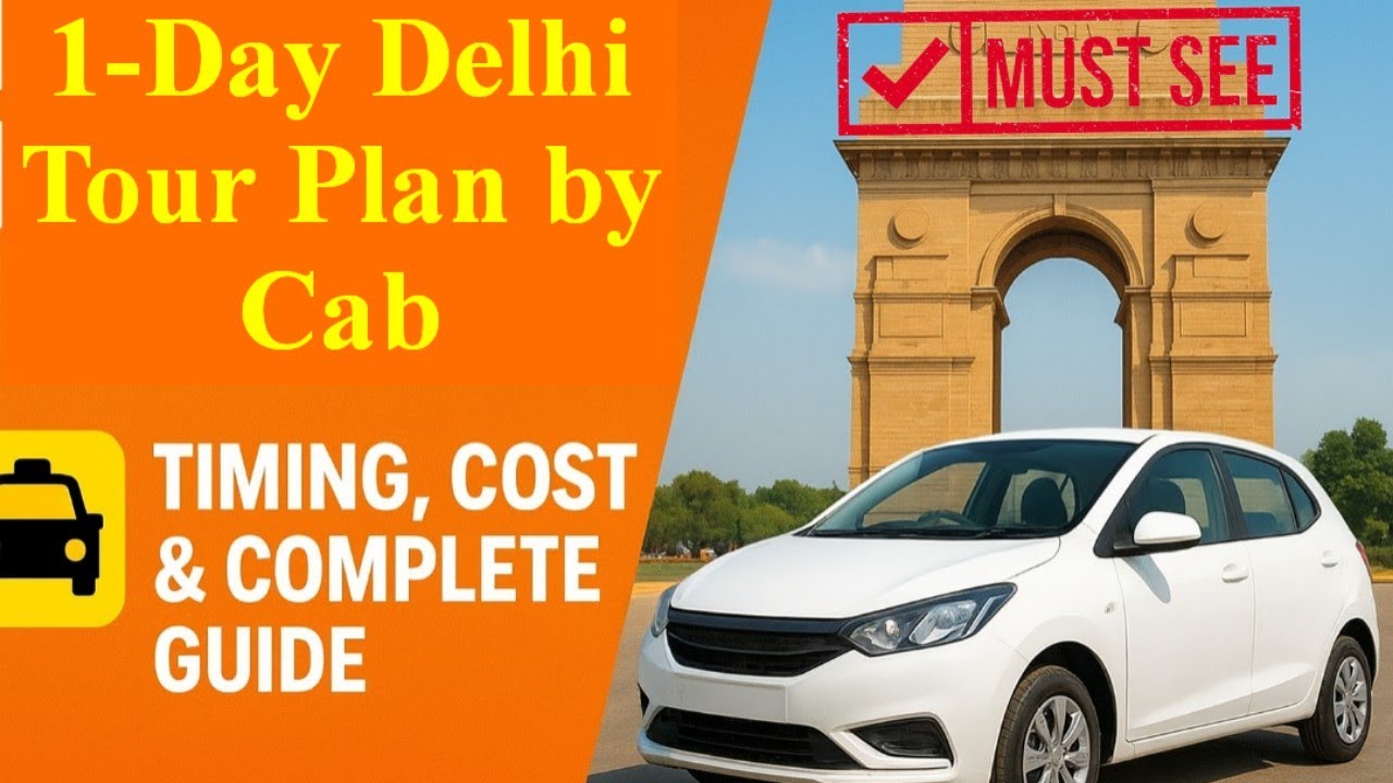 Delhi One Day Tour by Cab / Car | Complete Travel Guide | Timing, Cost ...