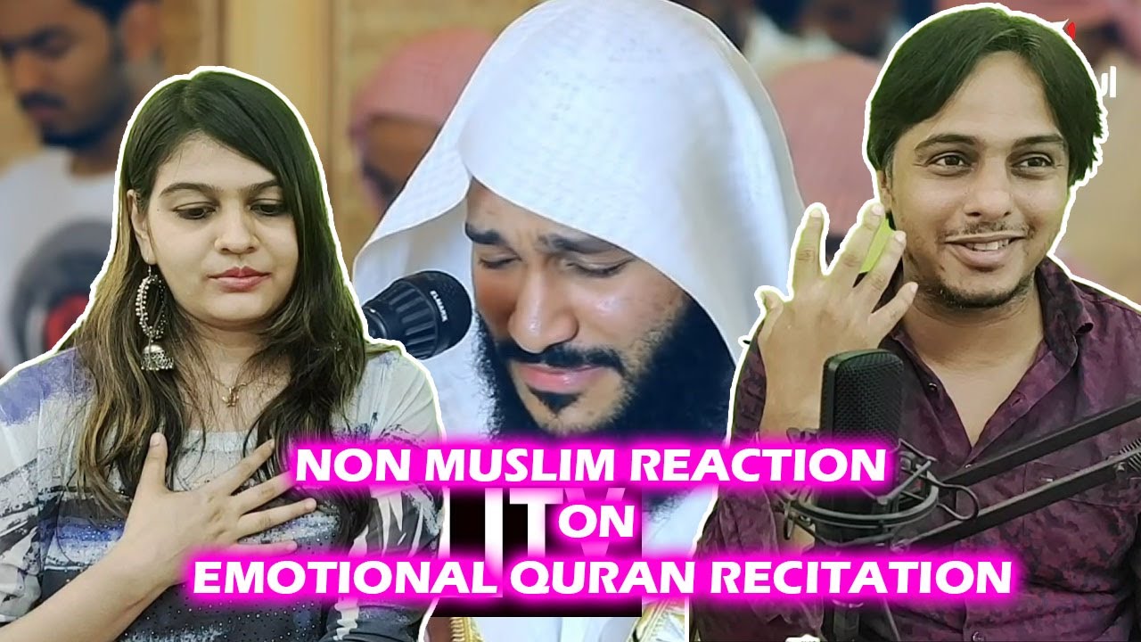 NON MUSLIM REACITON ON INCREDIBLE & EMOTIONAL QURAN RECITATION - YouTube