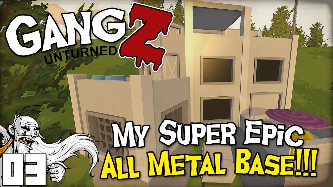 GangZ Unturned Gameplay - "MY SUPER EPIC ALL METAL BASE!!!" - Unturned ...