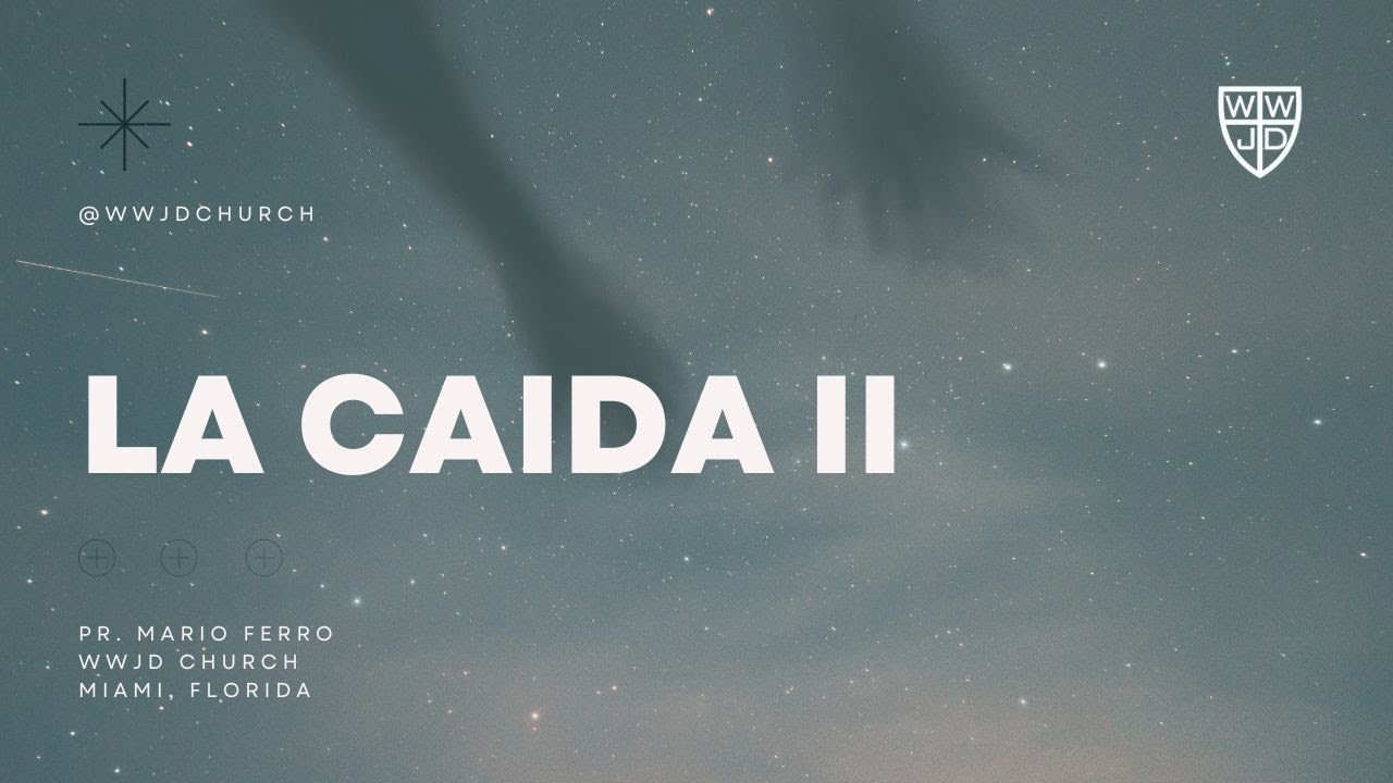 LA CAIDA II | SERIE EL HOMBRE | WWJD CHURCH | PR MARIO FERRO & NELLY ...