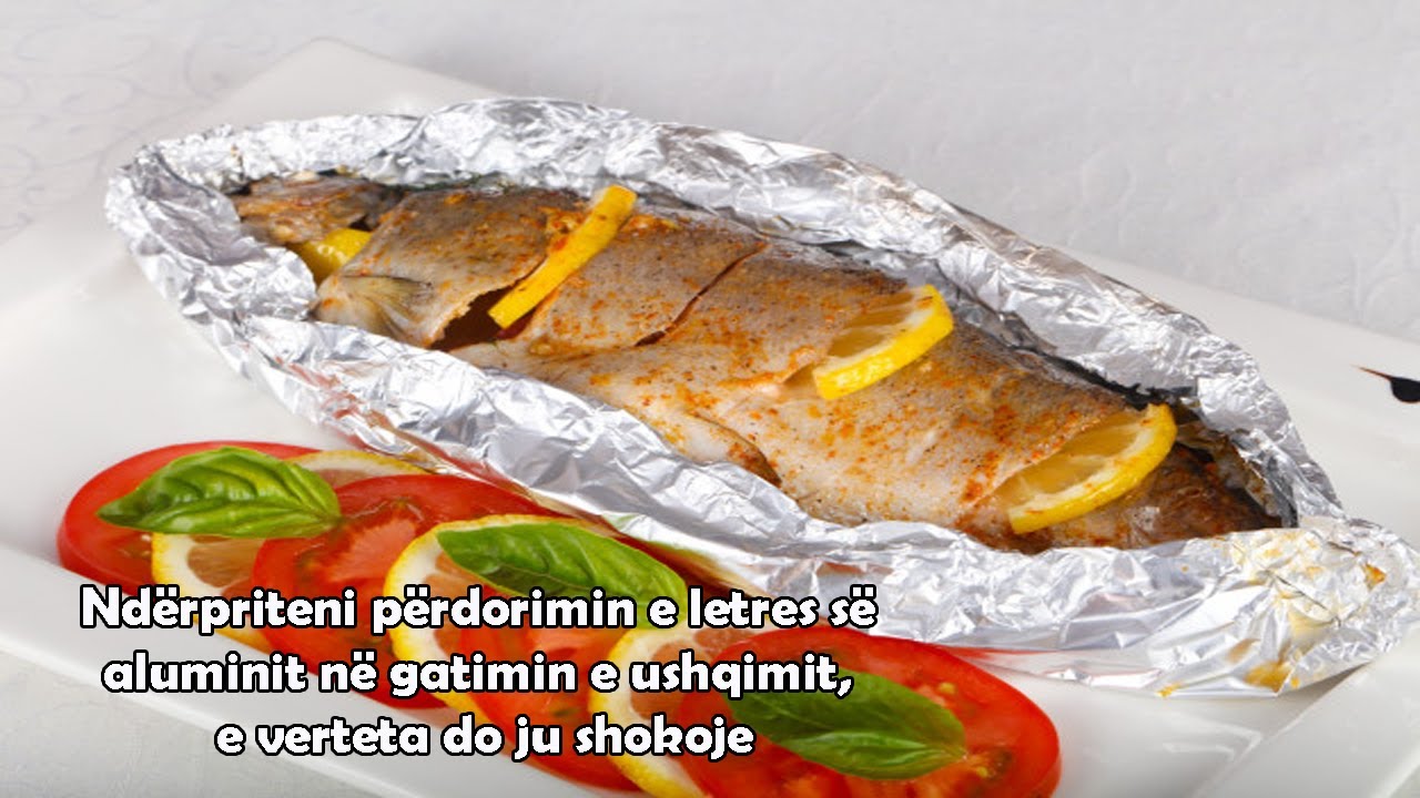 Ndërpriteni përdorimin e letres së aluminit në gatimin e ushqimit, e ...