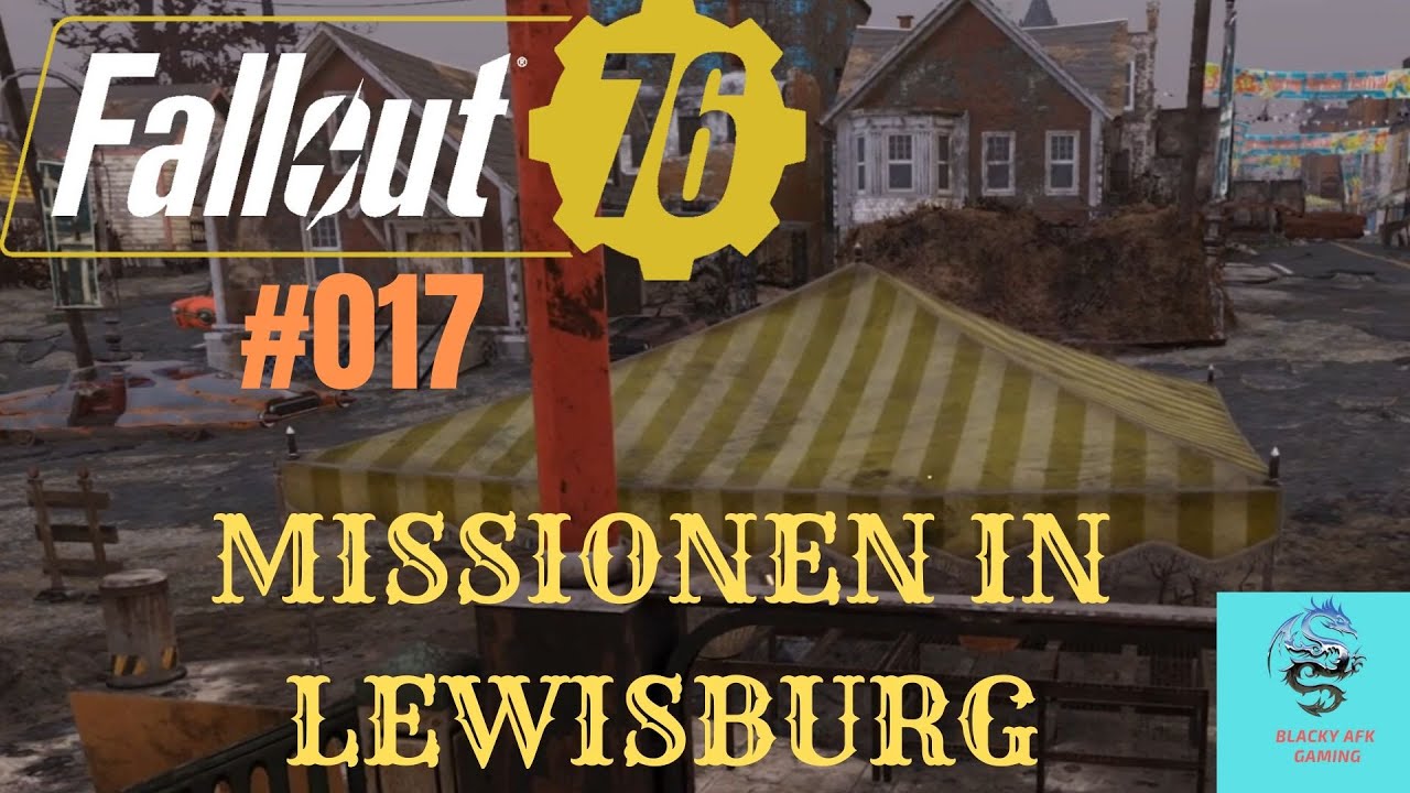 Fallout 76 [#017] ♥ Lewisburg warum nur so heruntergekommen ★ Let´s ...