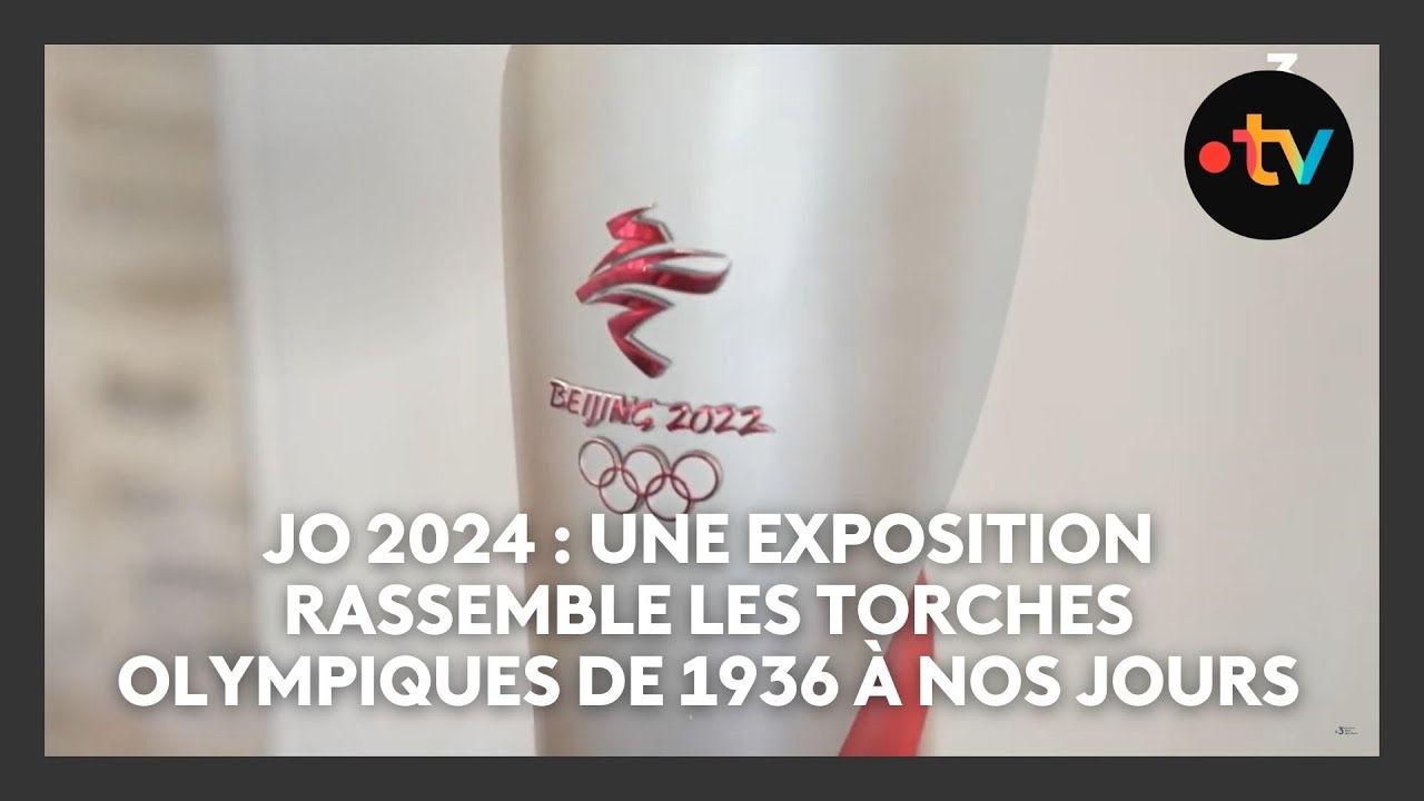 JO 2024 : une exposition rassemble les torches olympiques de 1936 à nos ...