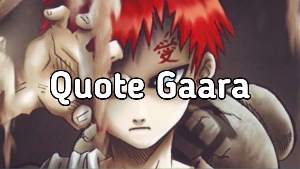 Top 10+ Quote Gaara #2 (Naruto) The Fifth Kazekage - YouTube