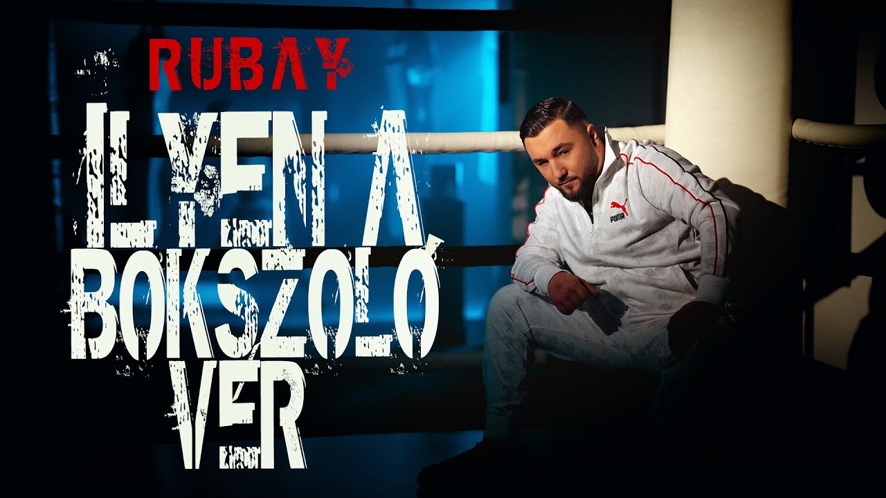 RUBAY - ILYEN A BOKSZOLÓ VÉR (Official Music Video) Realtime YouTube ...