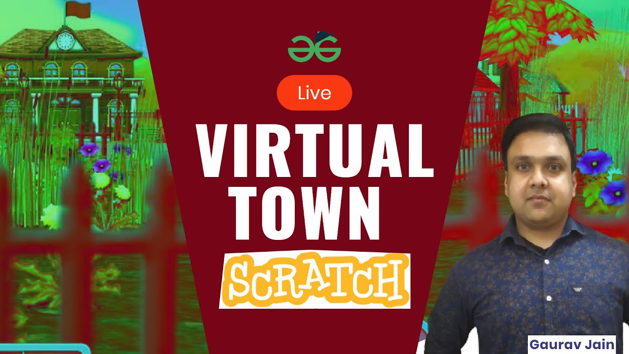 Virtual Town in Scratch in Scratch | GeeksforGeeks School | Gaurav ...