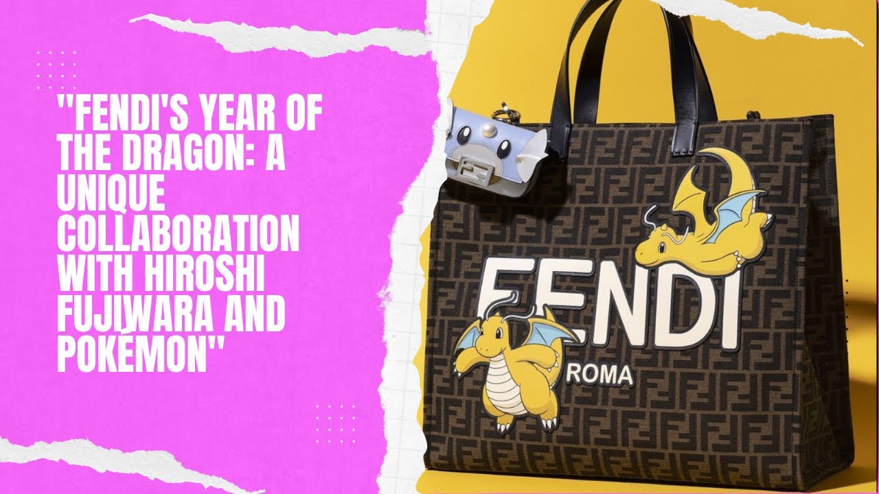 Fendi’s Year of the Dragon: A Unique Collaboration with Hiroshi ...