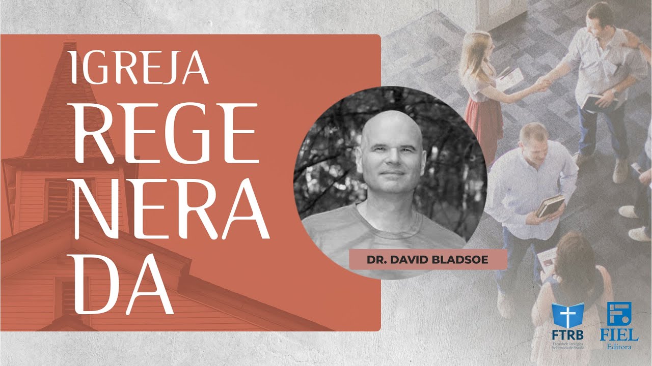 1º DIA - MEMBRESIA REGENERADA - Um Panorama Biblico na História | Dr ...