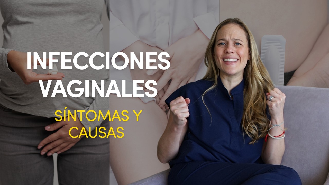 INFECCIONES VAGINALES: SÍNTOMAS Y CAUSAS MÁS COMUNES - YouTube