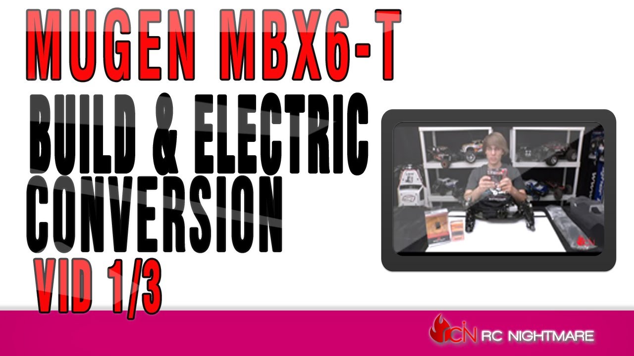 Mugen MBX6-T Build & Electric Conversion Vid 1/3 - YouTube
