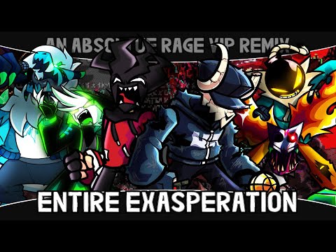 Entire Exasperation [Absolute Rage VIP (Cesar Mix) | Madness x AGOTI x More] FNF Mega Mashup