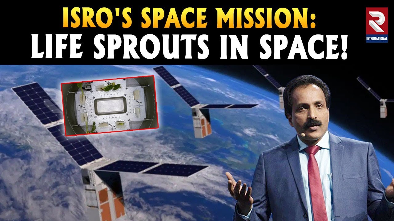 ISRO SUCCESSFULLY GROWS CROPS IN SPACE: GROWING PLANTS IN MICROGRAVITY ...
