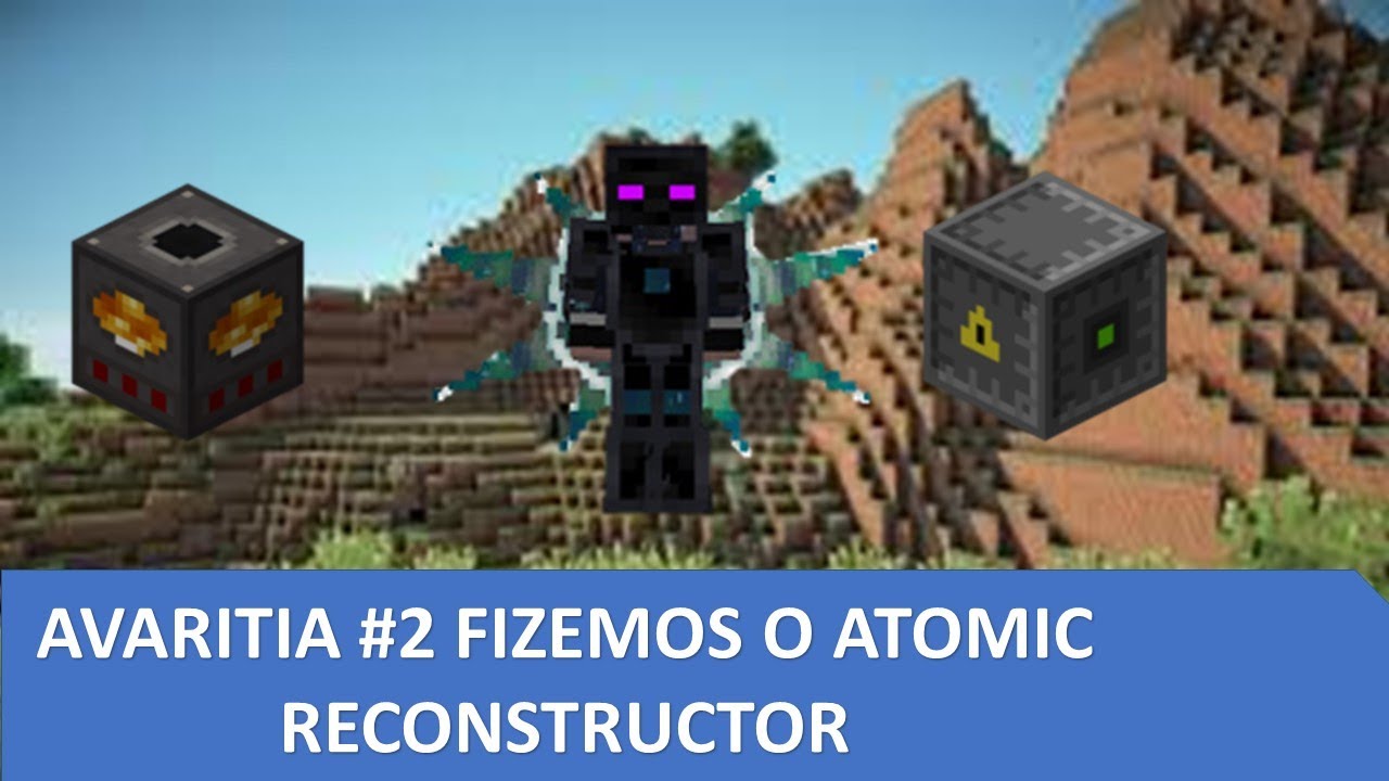 Minecraft AVARITIA Fazendo Um Atomic Reconstructor!! #2 (bônus) - YouTube