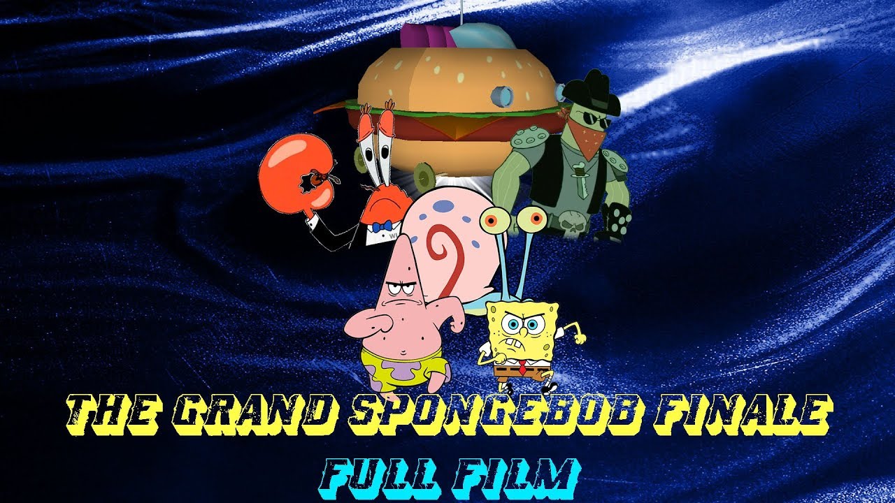The Grand SpongeBob Finale! - Full Movie! - YouTube