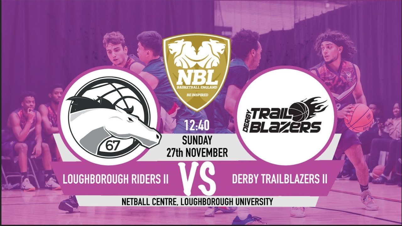 Live NBL Div 3! Loughborough Riders II Vs Derby Trailblazers II 27.11.2022. Live at 12:40 - YouTube