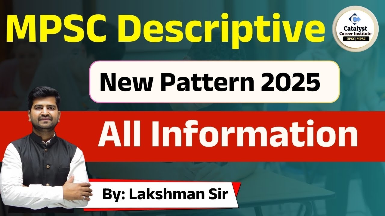 MPSC Descriptive New Pattern 2025 | All Information | By: Lakshman Sir ...