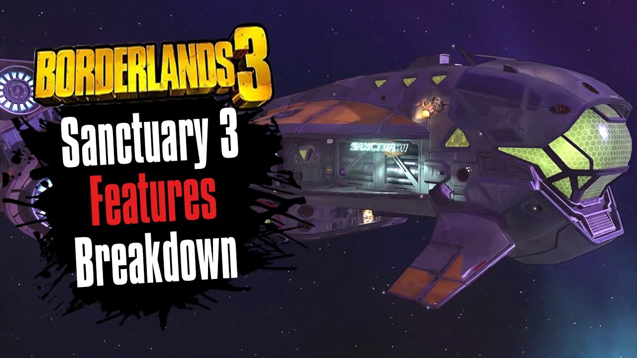 Borderlands 3: Sanctuary 3 Walkthrough Breakdown (In-Depth Features ...