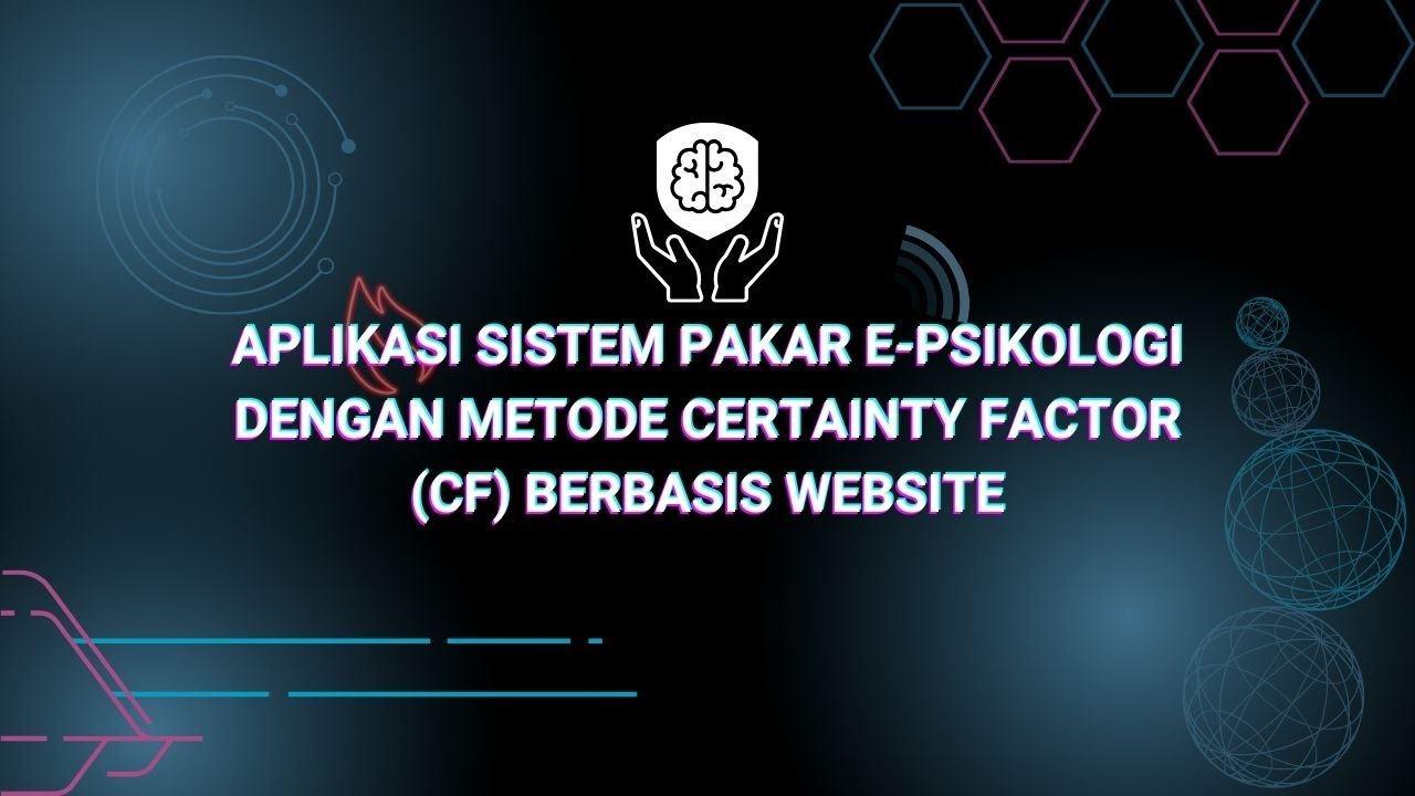 APLIKASI SISTEM PAKAR PSIKOLOGI DENGAN METODE CERTAINTY FACTOR (CF ...