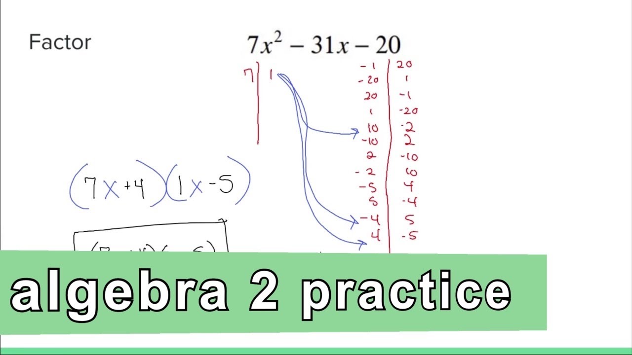 Algebra 2 Practice - Factor a Quadratic where the Leading Coefficient ...