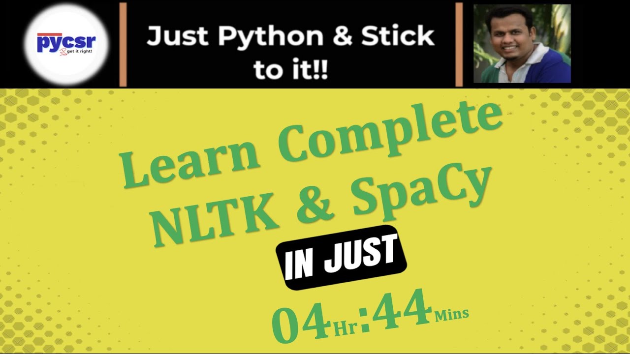 Learn Complete NLTK & SpaCy in just 4Hr:44min | PyCSR | Learn Python ...