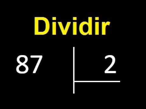 dividir 87 entre 2 , como dividir - YouTube
