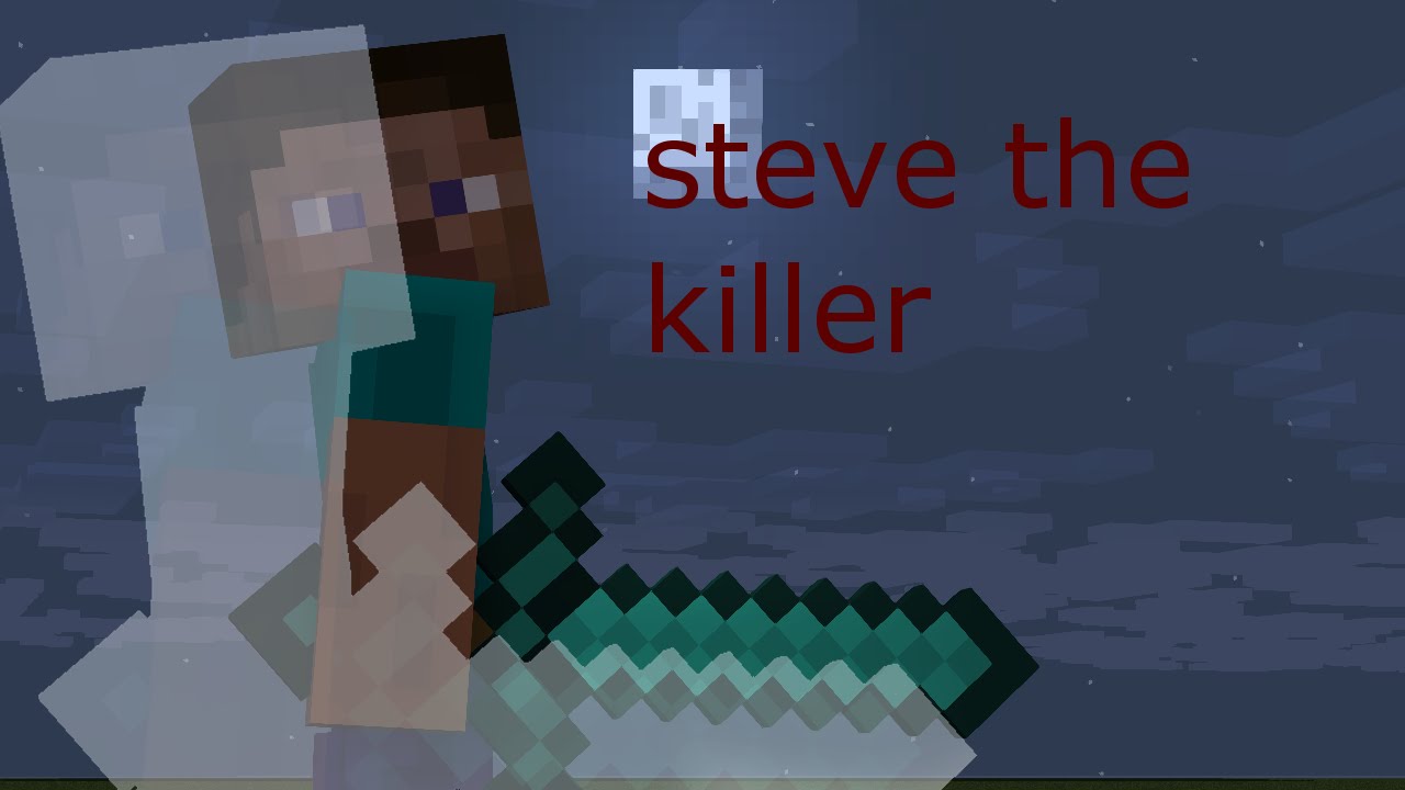 steve the killer (minecraft animation) (short) - YouTube