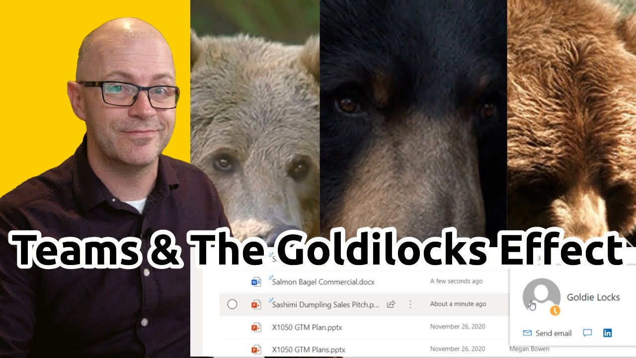 Microsoft Teams And The Goldilocks Effect - YouTube