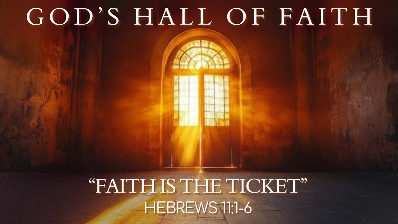 "Faith Is The Ticket" Hebrews 11: 1-6 - Bro. Jeff Paxton - YouTube