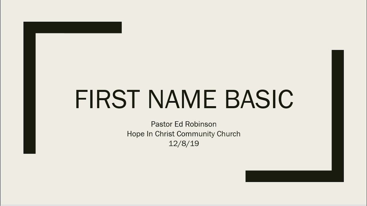 First Name Basic - Pastor Ed Robinson | HICCC - YouTube