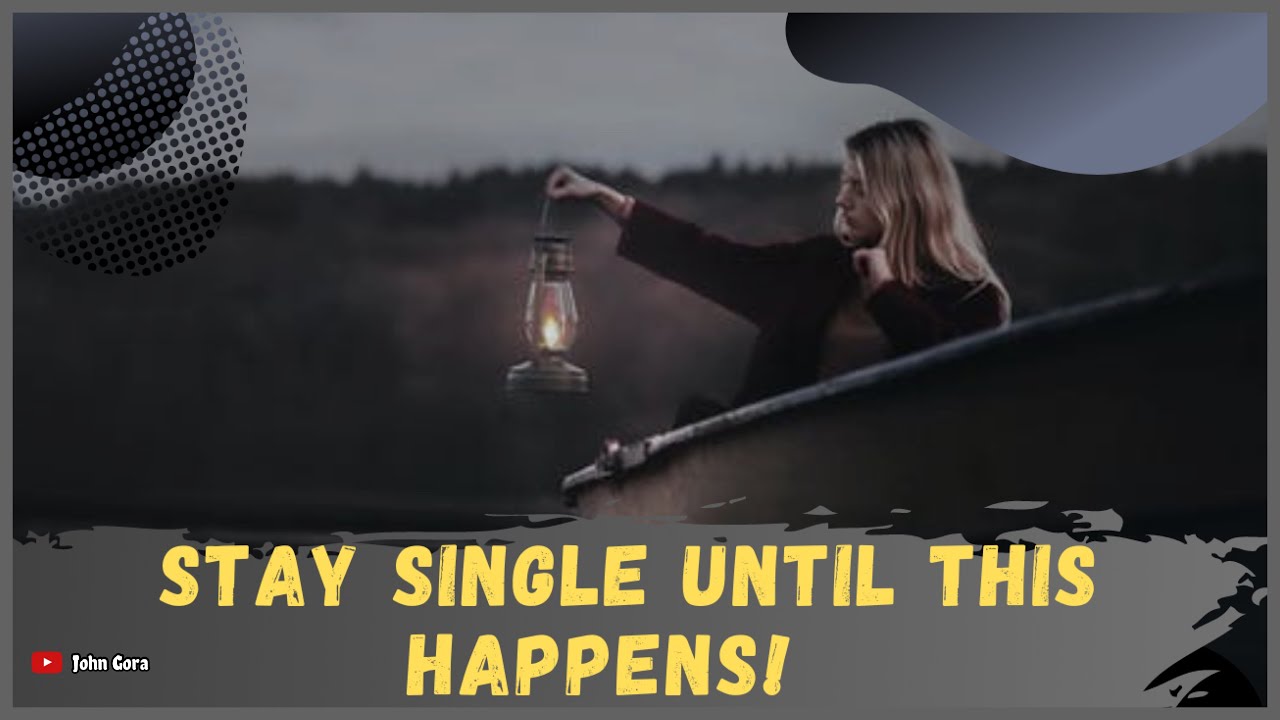 Stay single until this happens || single forever || single life is good ...