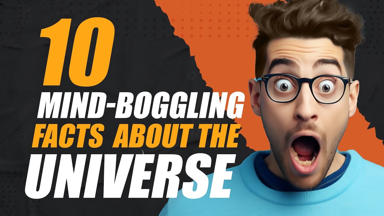 10 Mind-boggling Facts About the Universe - YouTube