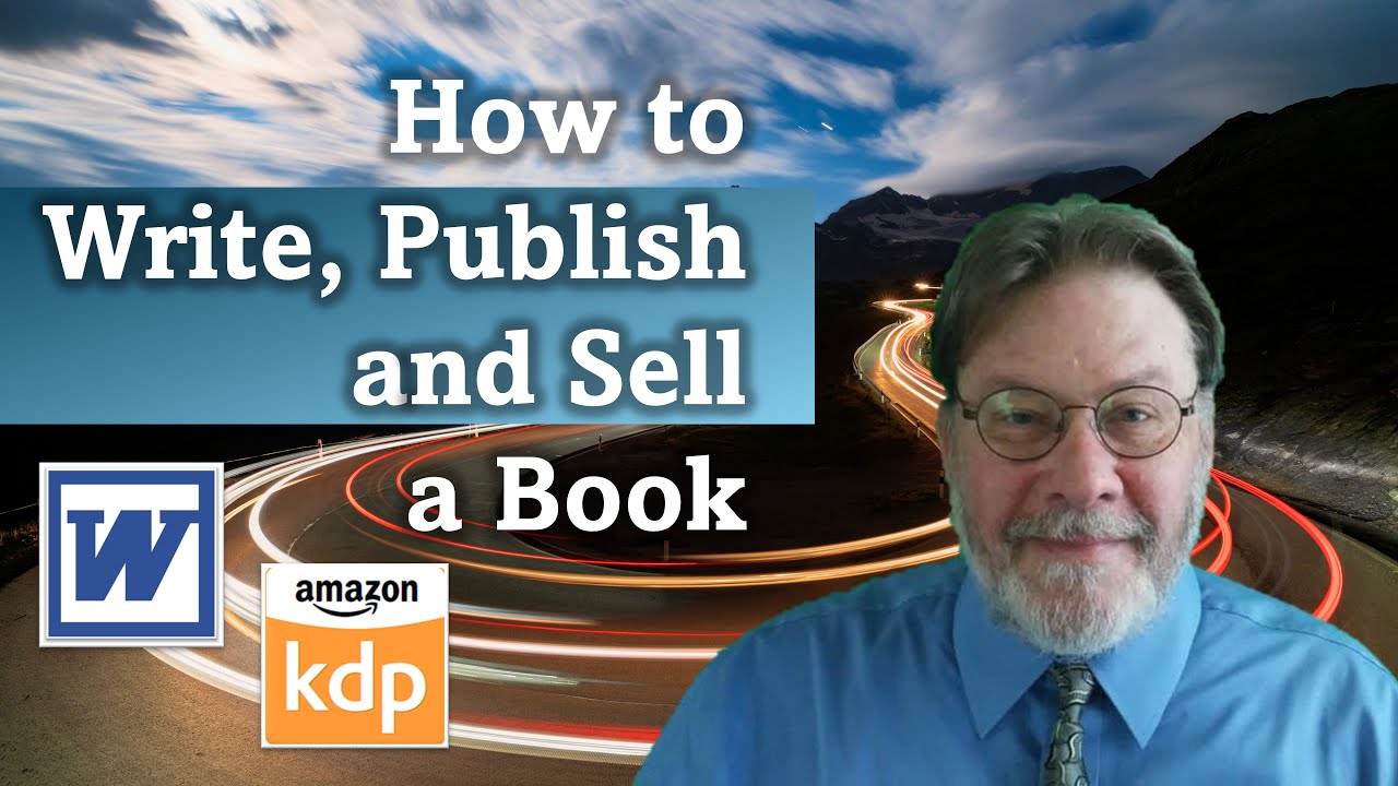 How to Write, Publish and Sell a Book - YouTube
