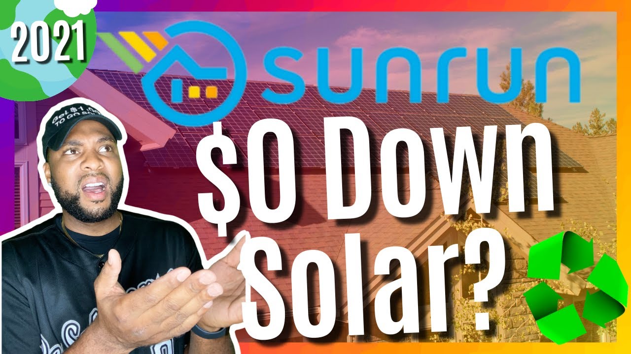 0 Down Solar 2021 | Sunrun Solar | Switching To Sunrun Solar | Sunrun ...