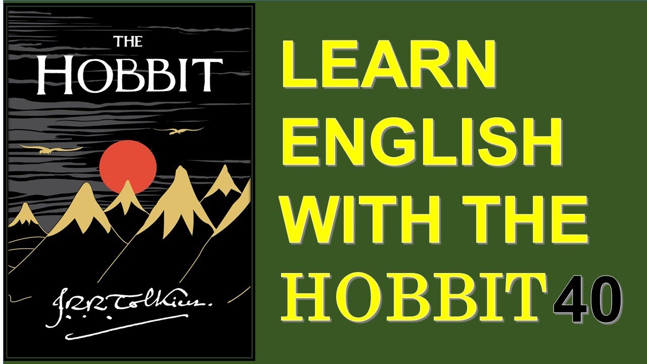 Learn English with The Hobbit – Episode 40 | Advanced Vocabulary, Story ...