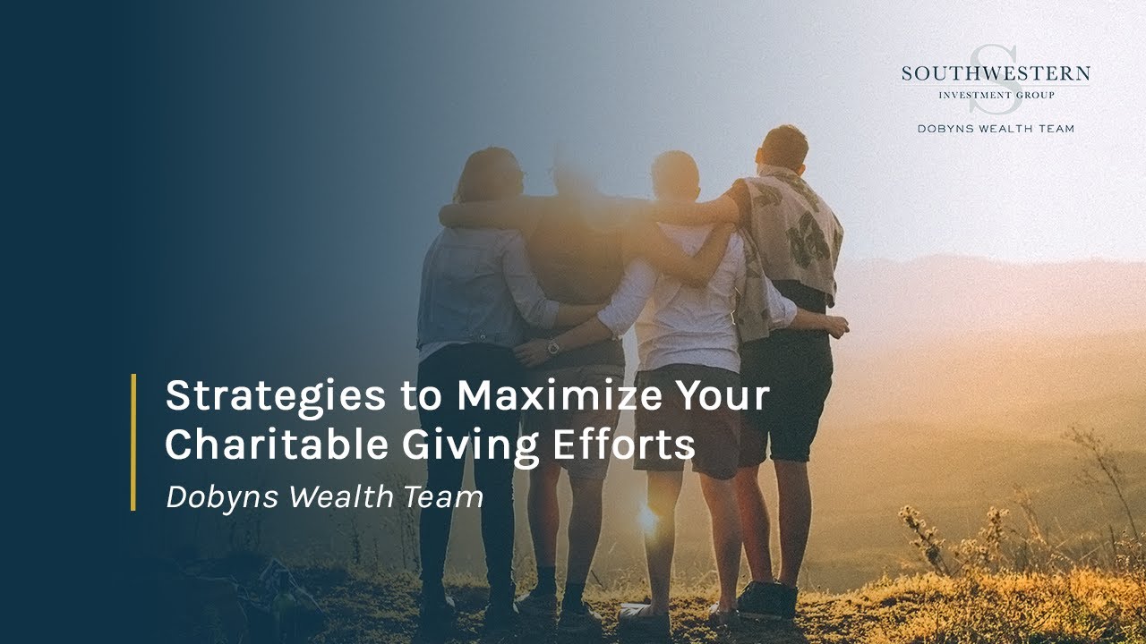 Strategies to Maximize Your Charitable Giving Efforts - YouTube