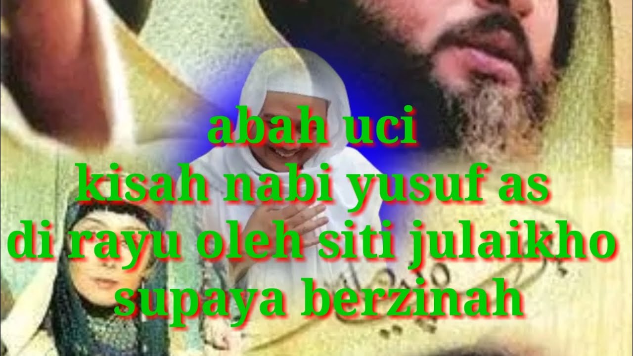 abah uci kisah nabi yusuf as - YouTube