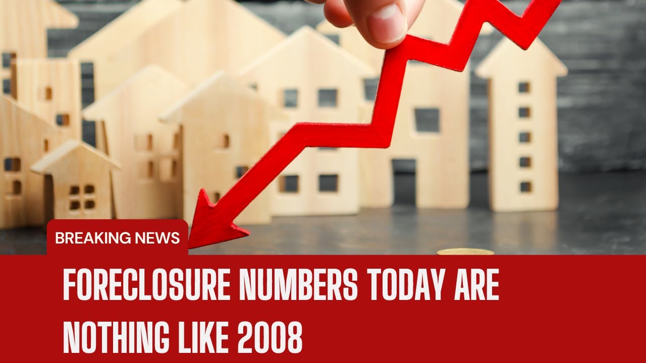 Foreclosure Numbers Today Are Nothing Like 2008 - YouTube