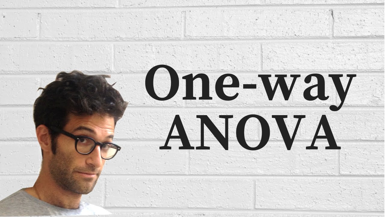 ANOVA: One-way analysis of variance - YouTube