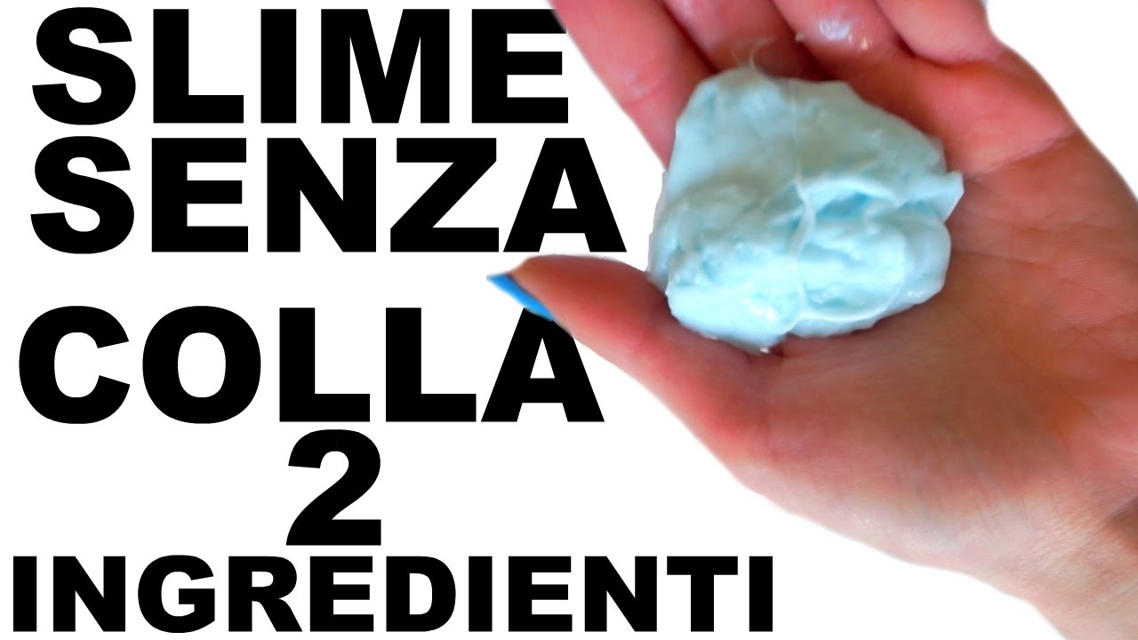COME FARE LO SLIME SENZA COLLA! SOLO 2 INGREDIENTI, 3 MODI! SENZA ...